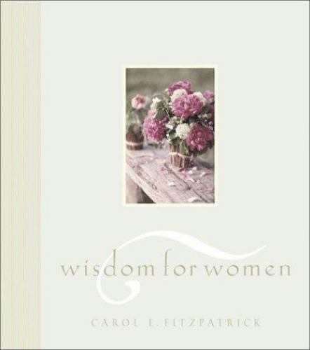 Wisdom for Women by Carol Fitzpatrick (2003, Hardcover) for sale online ...
