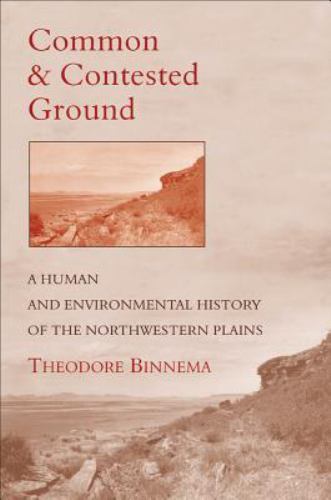 Common and Contested Ground : A Human and Environmental History of the ...