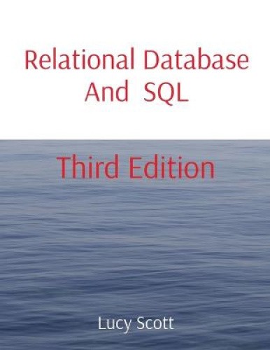 Relational Database And SQL: Third Edition by Scott, Lucy [Paperback] NEUF | eBay