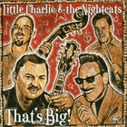 LITTLE CHARLIE - That's Big - CD - **BRAND NEW/STILL SEALED ...