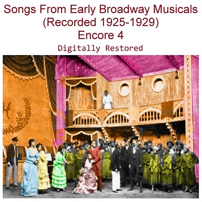 Songs From Early Broadway Musicals (Recorded 1925 - 1929) Encore 4 ...
