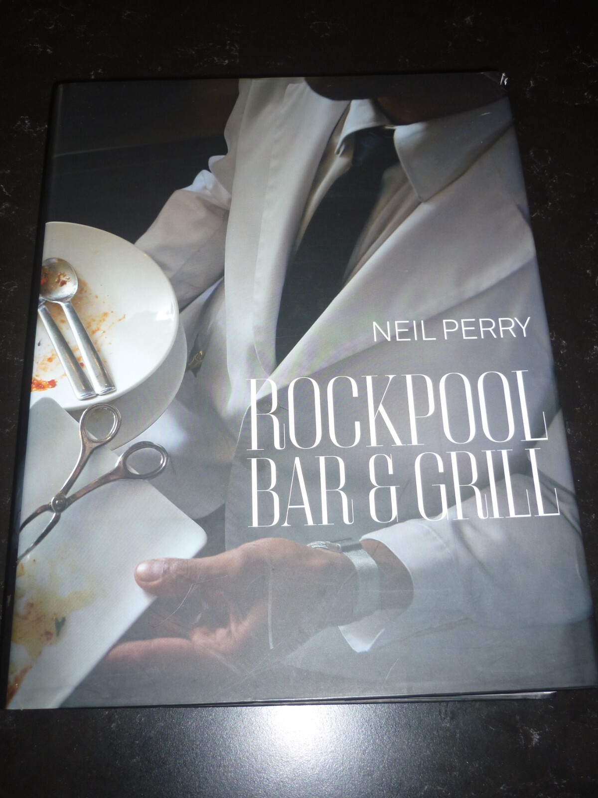 Rockpool Bar and Grill by Neil Perry (Hardcover, 2011) Sydney Australia ...