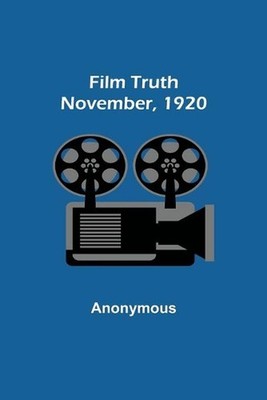 Film Truth; November, 1920 by Anonymous (English) Paperback Book | eBay