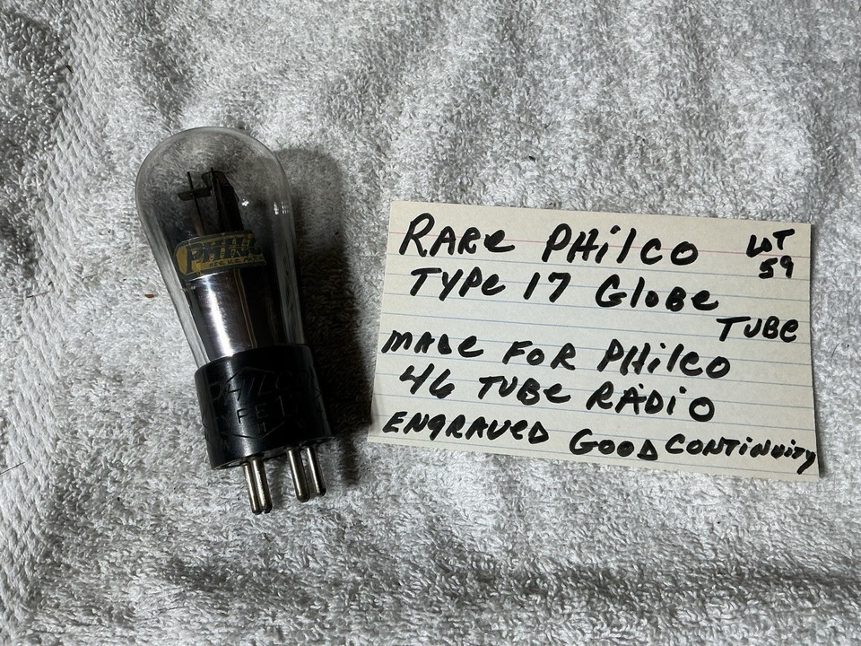 PHILCO TYPE 17 Mesh Plate GLOBE Tube For Model 46 Radio ENGRAVED BASE ...