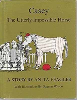 Casey: The Utterly Impossible Horse Anita MacRae Feagles | eBay