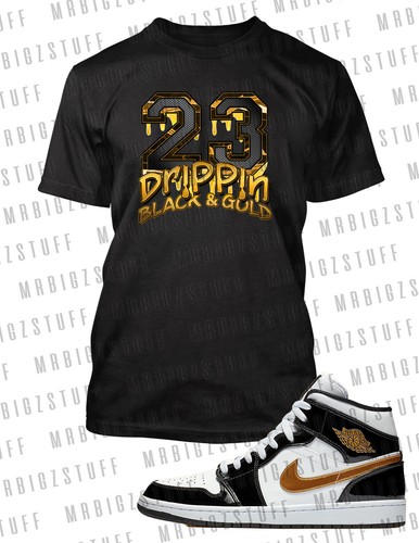 23 Graphic Drippin Black Gold Tee Shirt To Complement Jordan 1 Mid SE ...