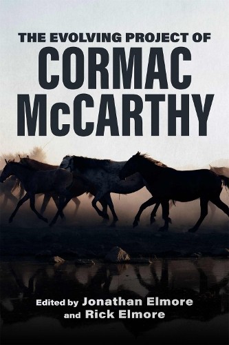 Alex Harmon The Evolving Project of Cormac McCarthy (Hardback) (UK ...