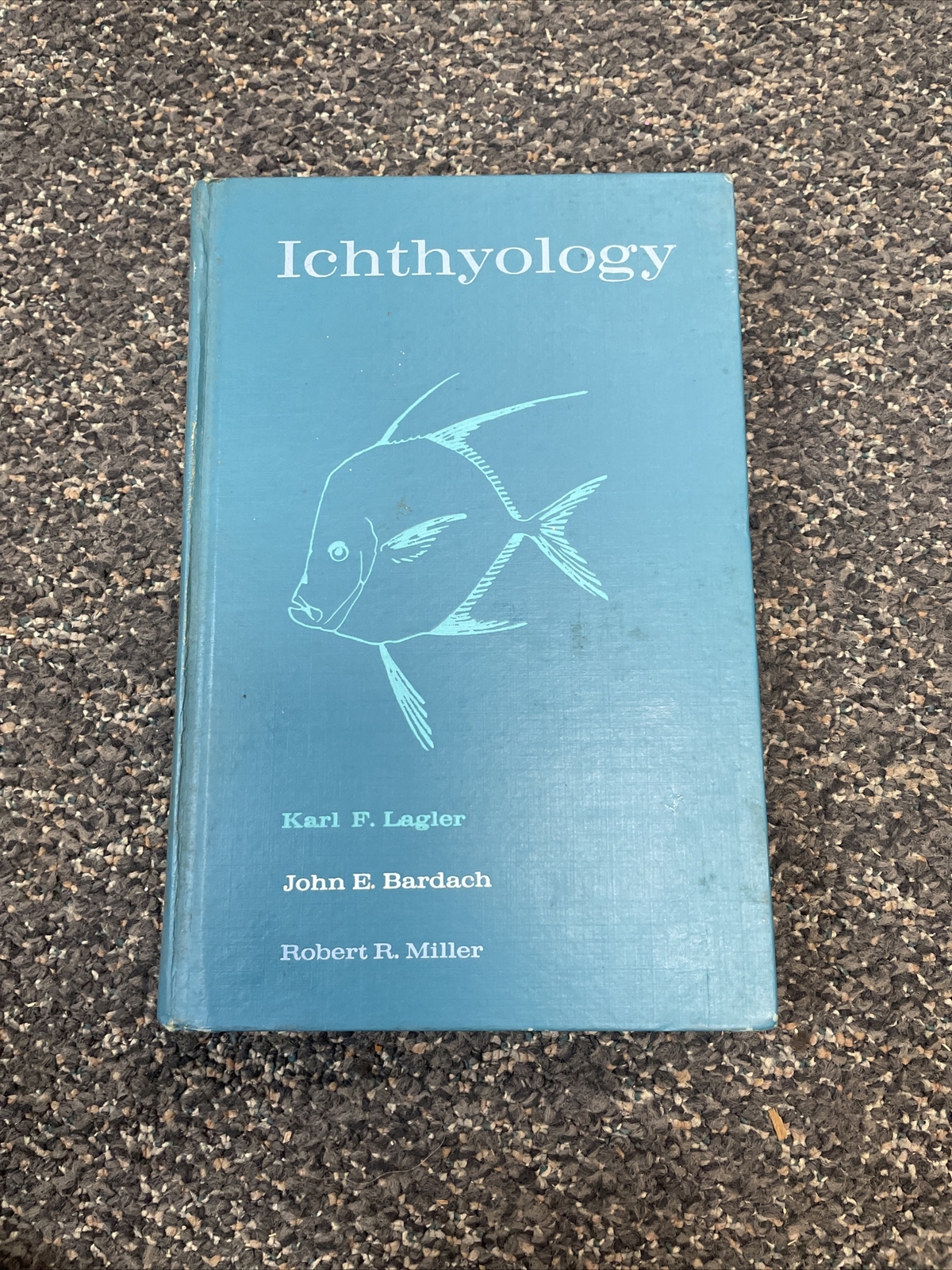Ichthyology by Karl F. Lagler, John E. Bardach, Robert R. Miller 1962 ...
