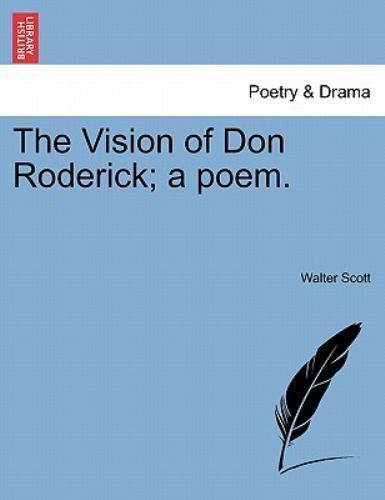 Vision of Don Roderick : A Poem by Sir Walter Scott (2011, Trade ...