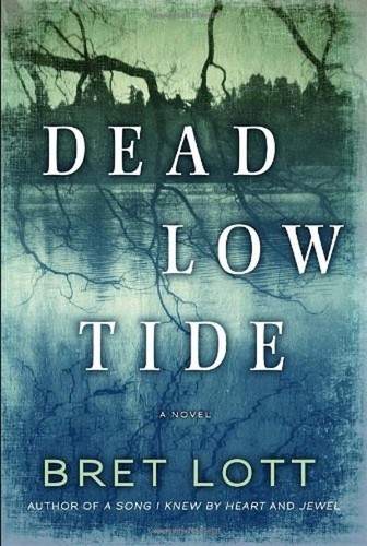 Dead Low Tide : A Novel Hardcover Bret Lott 9781400063758| eBay