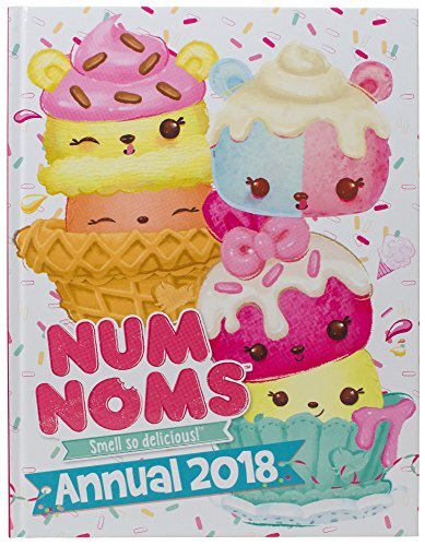 Num Noms Annual 2018 (Annuals 2018) by Parragon Books Ltd Hardback Book ...