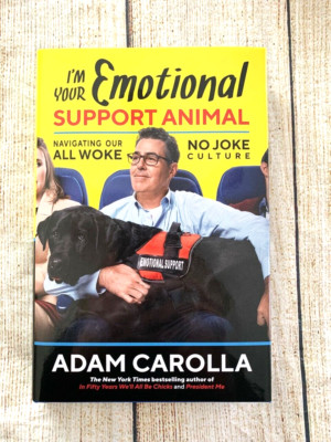 Adam Carolla Signed Book I'm Your Emotional Support Animal autograph ...