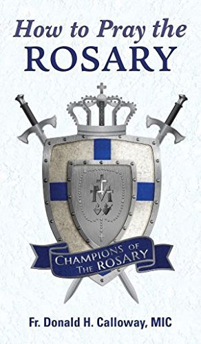 How to Pray the Rosary by Fr Donald H. Calloway [Paperback] Fr. Donald ...