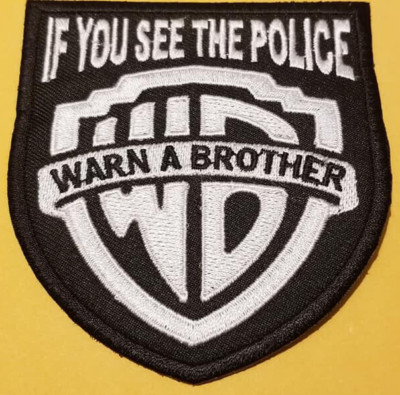 IF YOU SEE THE POLICE WARN A BROTHER Embroidered Patch approx 2.25X3.5 ...