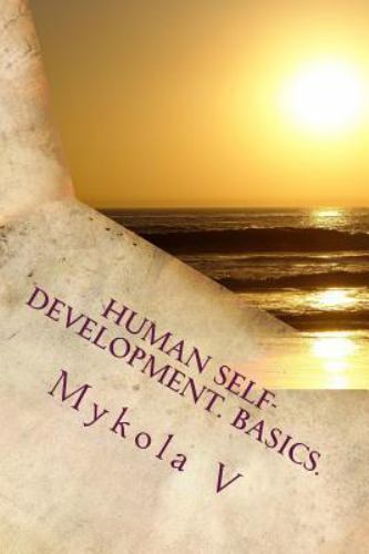 Human Self-Development. Basics : The System of Collected Facts about ...