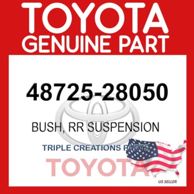 GENUINE Toyota 48725-28050 BUSH, REAR AXLE CARRIER, RH/LH 4872528050 ...