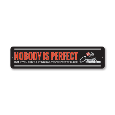 Nobody Is Perfect Chevy Corvette Metal Sign Chevrolet Automotive Car ...