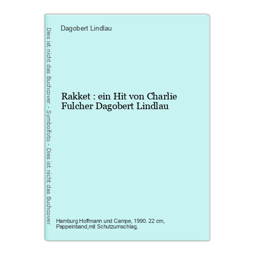 Rakket : ein Hit von Charlie Fulcher Dagobert Lindlau Lindlau, Dagobert ...