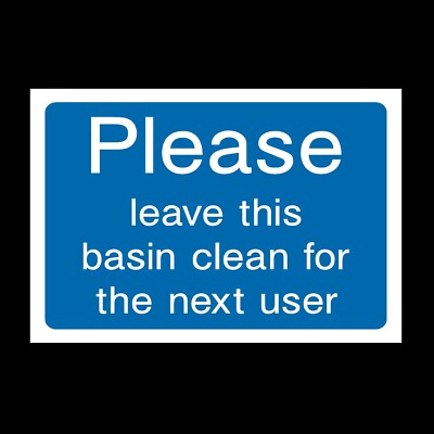 Please Leave Basin Clean - Plastic Sign, Sticker - All Sizes - (INFO4 ...