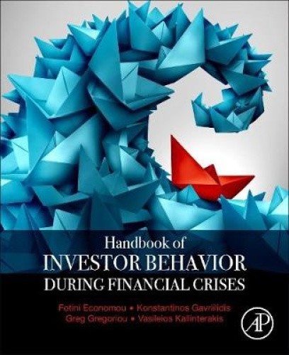 Handbook of Investors' Behavior during Financial Crises by Greg N ...