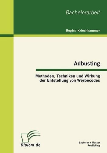 Adbusting: Methoden, Techniken und Wirkung der Entstellung von ...