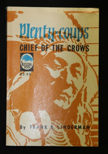 Plenty-Coups Chief of the Crows by Frank B. Linderman 9780803251212 | eBay