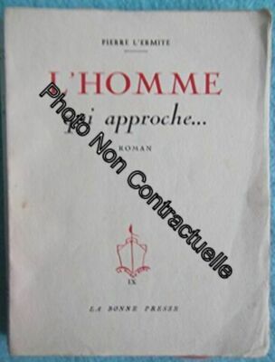 Pierre l'Ermite. L'Homme qui approche : Roman. Illustrations de Gignoux ...