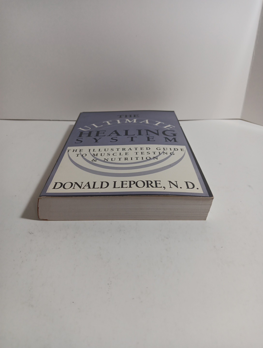 Ultimate Healing System : The Illustrated Guide to Muscle Testing and ...