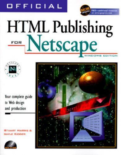 Official HTML Publishing for Netscape - Windows Edition : Your Guide to ...