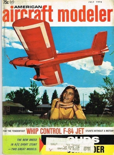 AMERICAN AIRCRAFT MODELER Magazine July 1970 Fiat CR 32: Story by Don ...