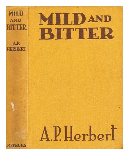 Herbert, A. P. (Alan Patrick), Sir (1890-1971) Dolce E Amaro / Di A. P ...