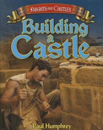 Building a Castle by Paul Humphrey (2013, Hardcover) for sale online | eBay