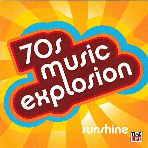 70s Music Explosion Volume 1: Sunshine (Time-Life Music 2 CD Set ...