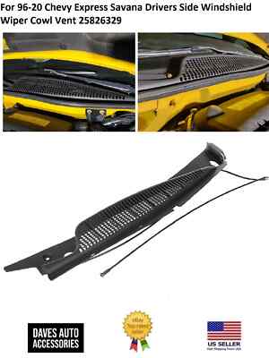 For 96-20 Chevy Express Savana Drivers Side Windshield Wiper Cowl Vent ...
