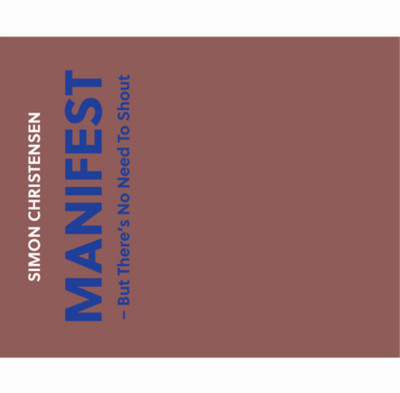 Simon Christensen Simon Christensen: Manifest: But There's No Need to ...