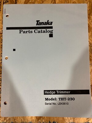 Tanaka Hedge Trimmer Model THT-230, Parts Catalogue Tanaka | eBay