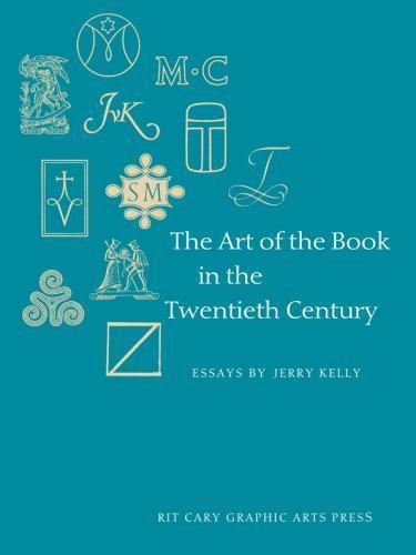 The Art of the Book in the Twentieth Century by Jerry Kelly ...
