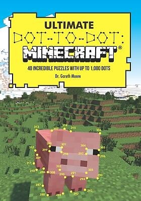 Ultimate Dot-To-Dot: Minecraft: 40 Incredible Puzzles with Up to 1,000 ...