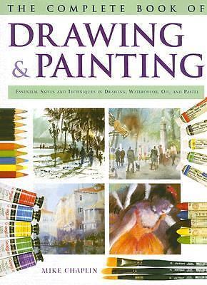 The Complete Book of Drawing & Painting: Essential Skills and ...