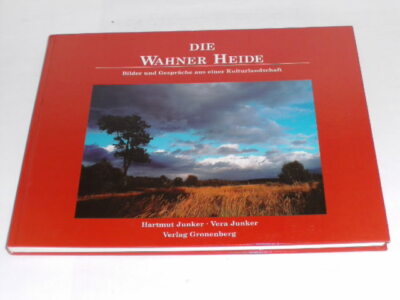 Junker, Vera; Junker, Hartmut - Die Wahner Heide: Bilder und Gespräche aus eine | eBay.de