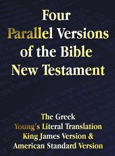 Four Parallel Versions of the Bible New Testament: The Greek, Young's ...