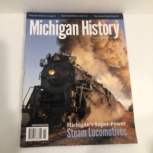 MICHIGAN HISTORY Magazine November December 2016, Steam Locomotives ...