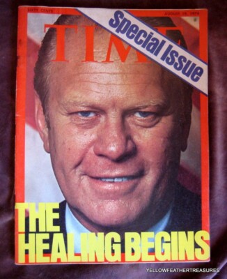 TIME MAGAZINE GERALD FORD THE HEALING BEGINS AUGUST 19 1974 SPECIAL ...