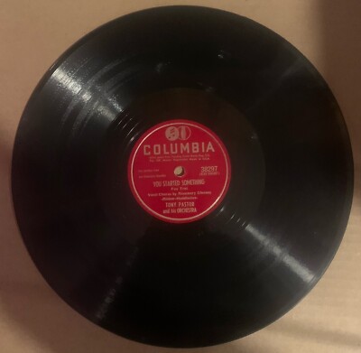 Tony Pastor, 78rpm, V+ You Started Something Columbia 38297 | eBay