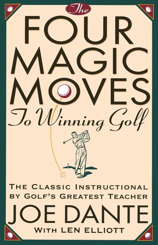 The Four Magic Moves to Winning Golf - paperback Joe Dante|Len Elliott ...