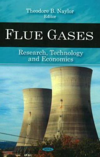 Flue Gases : Research, Technology and Economics by Theodore B. Naylor ...