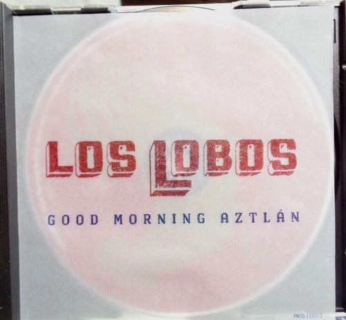 Los Lobos Good Morning Aztlan USA Promo CD PRCD-11501-2 RARE | eBay