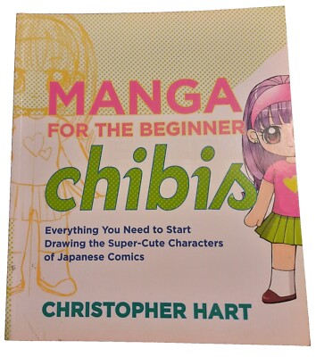 Christopher Hart's Manga for the Beginner Ser.: Manga for the Beginner ...