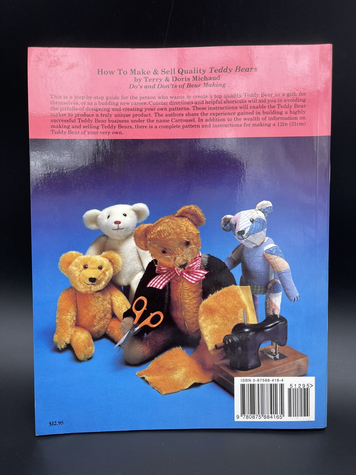 How to Make and Sell Quality Teddy Bears by Terry Michaud & Doris ...