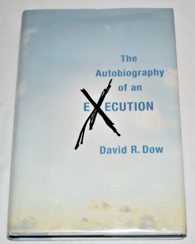 THE AUTOBIOGRAPHY OF AN EXECUTION by David R Dow HARDCOVER with DJ 1st ...